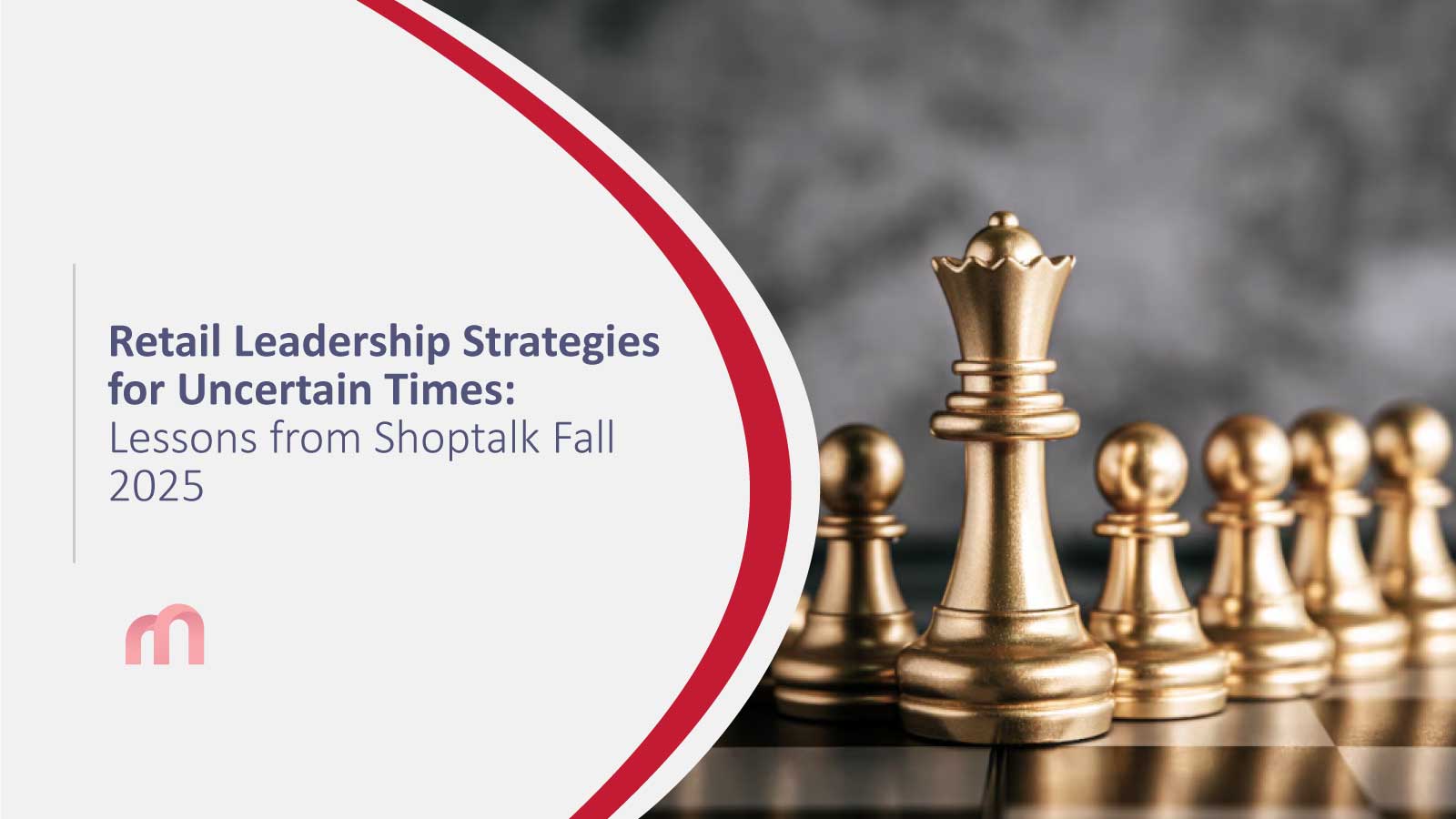 Retail Leadership Strategies: Lessons from Shoptalk Fall 2025